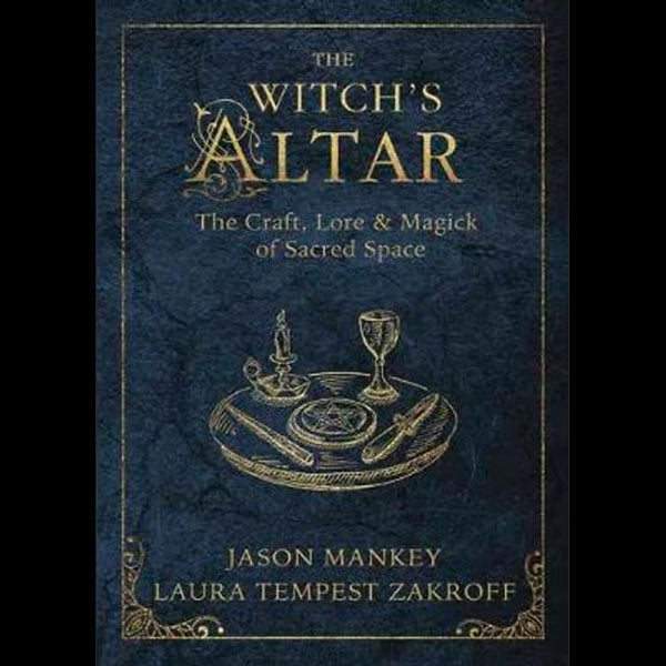 Witchs Altar: The Craft, Lore and Magick of Sacred Space, Softcover ...